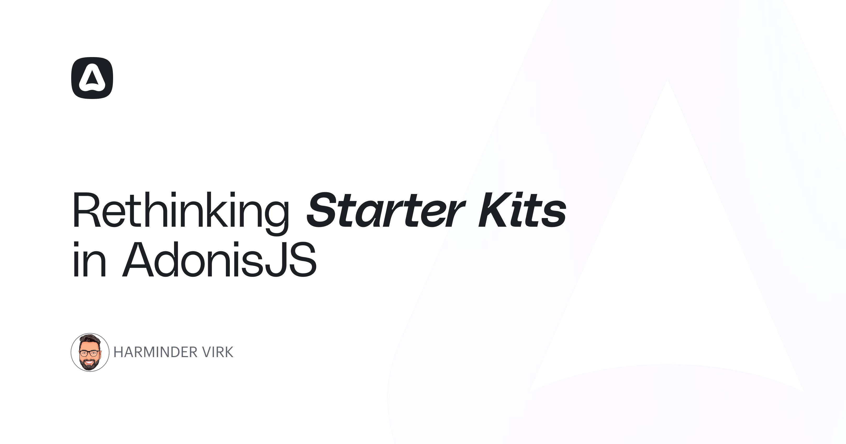 Building from the Base Up: Rethinking Starter Kits in AdonisJS